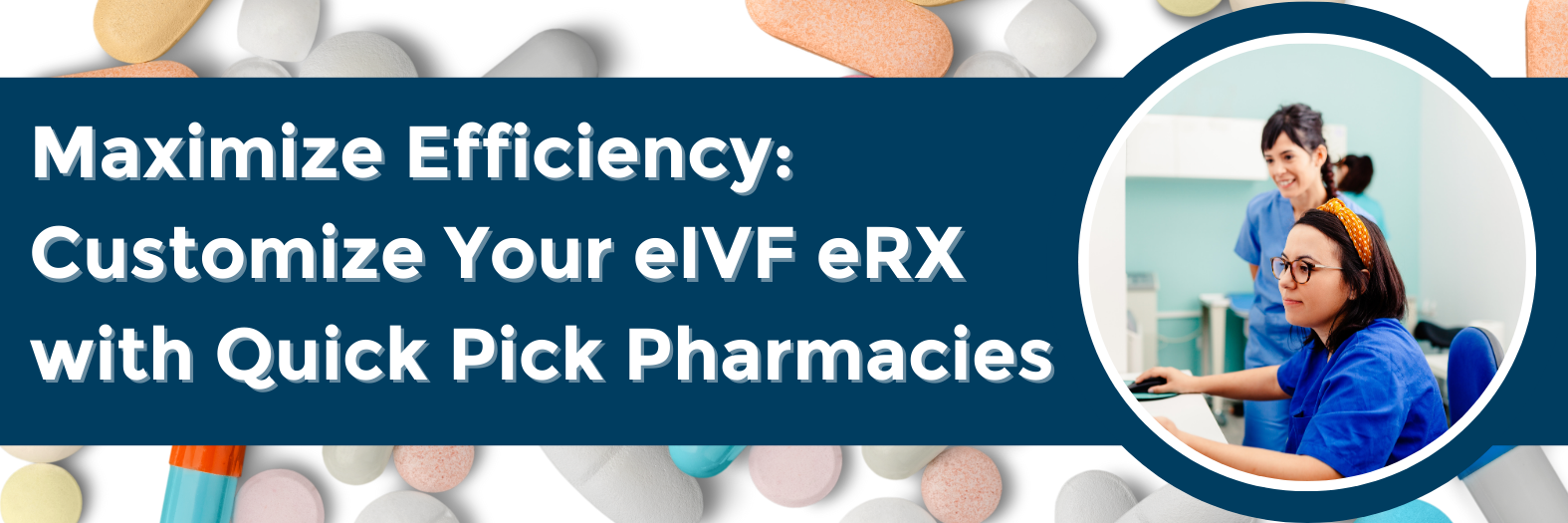 eRX Quick Pick Pharmacies - eIVF